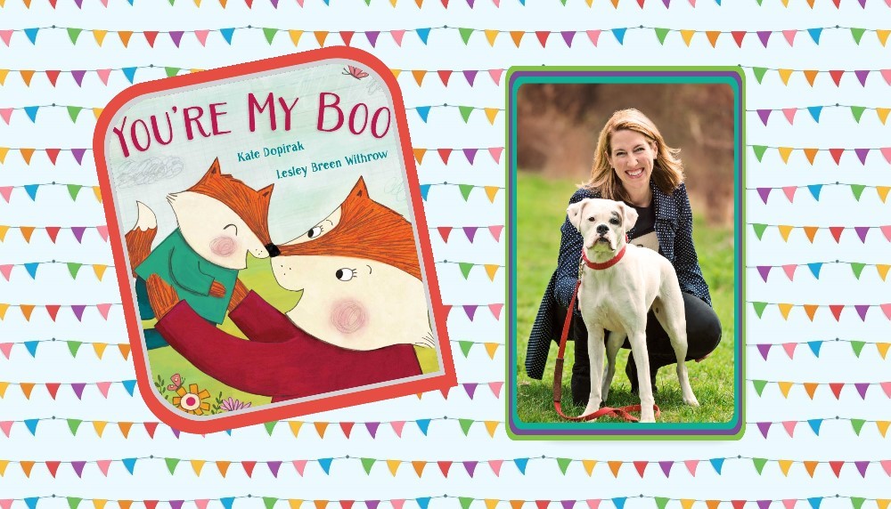 You’re My Boo and Author Interview with Kate Dopirak | Three Show Saturday